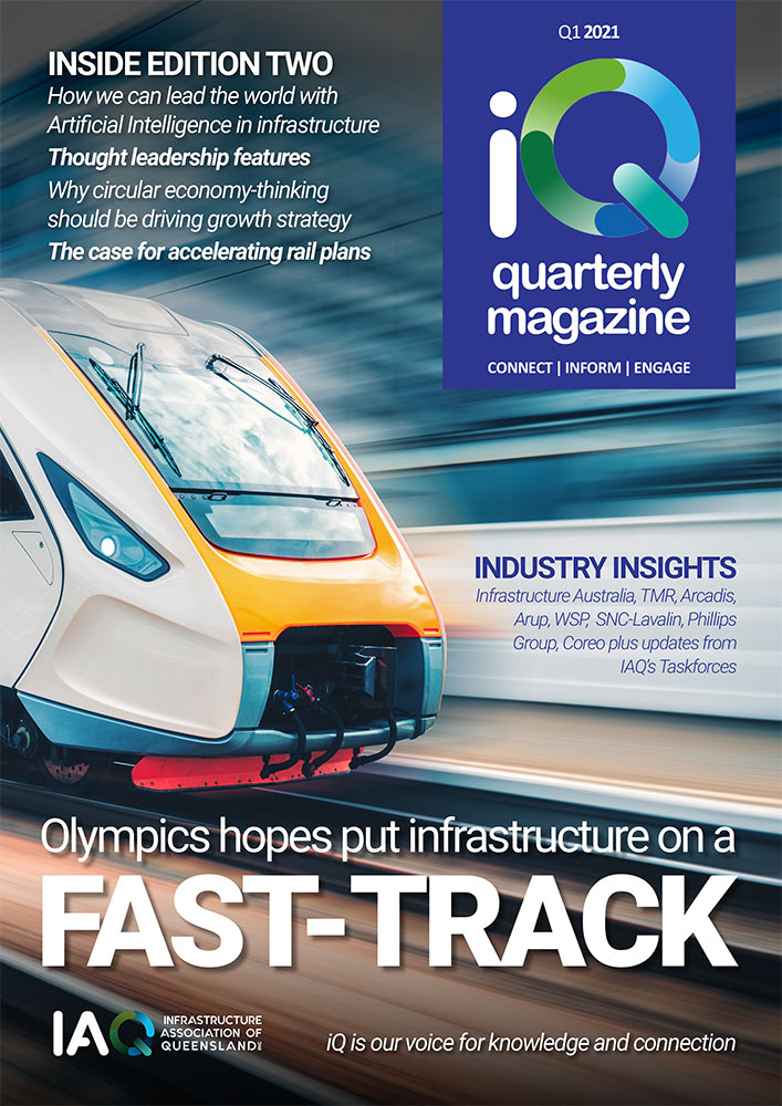 iQ Magazine - The Infrastructure Association of Queensland Inc (IAQ)